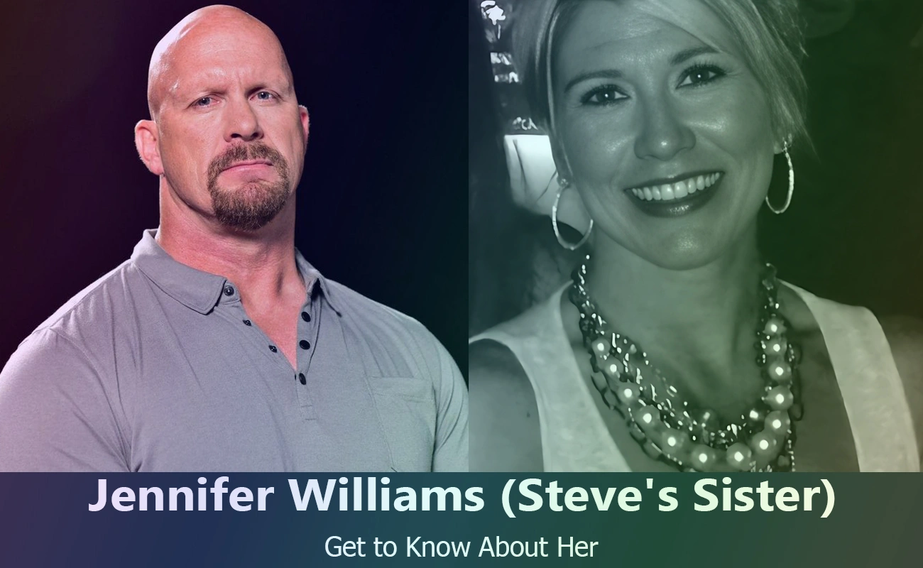 Jennifer Williams : Meet Steve Austin's Sister and Her Life Beyond ...