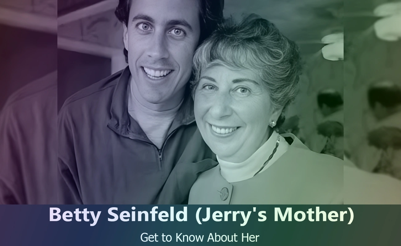 Who Was Betty Seinfeld? Meet Jerry Seinfeld’s Inspiring Mother ...
