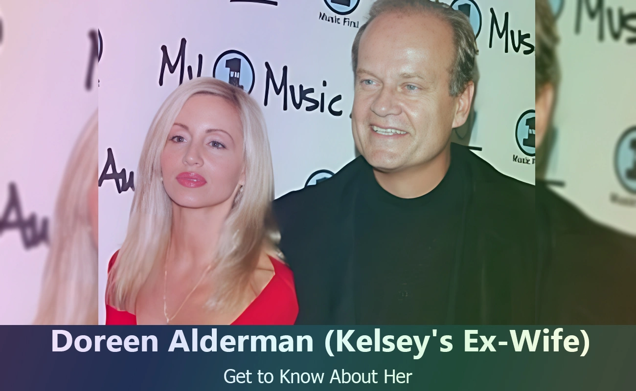 Who Is Doreen Alderman? Kelsey Grammer's Ex-Wife and Her Life After ...