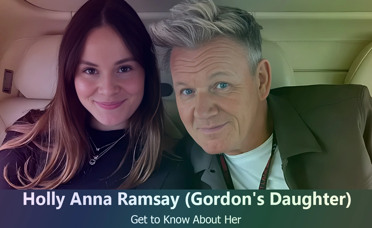 Discover Holly Anna Ramsay : Gordon Ramsay’s Daughter and Her Inspiring ...