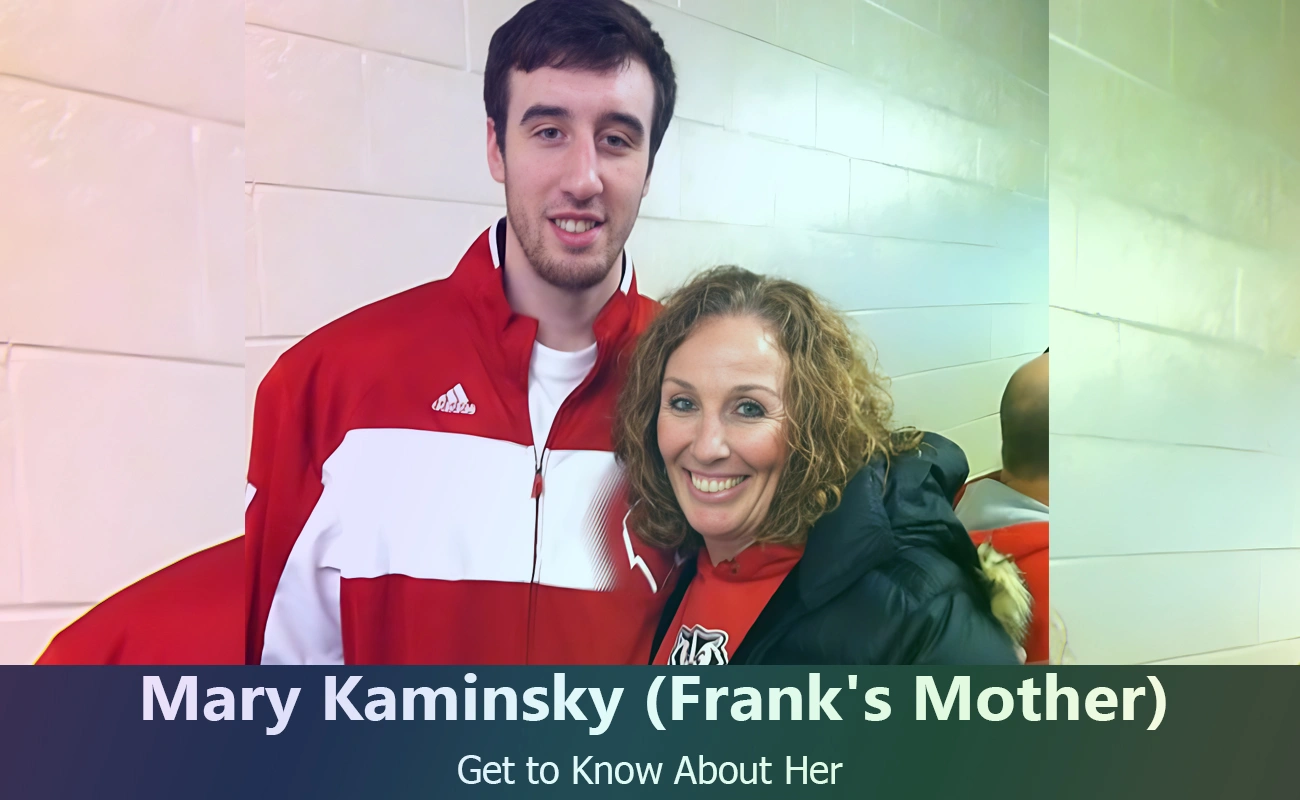 Who Is Mary Kaminsky? Meet Frank Kaminsky’s Mother & Her Inspiring ...
