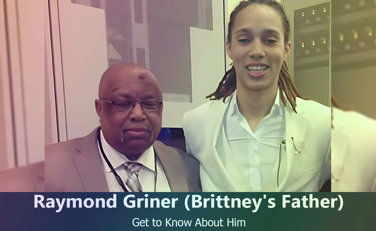 Raymond Griner : Father of Brittney Griner | Facts You Should Know ...