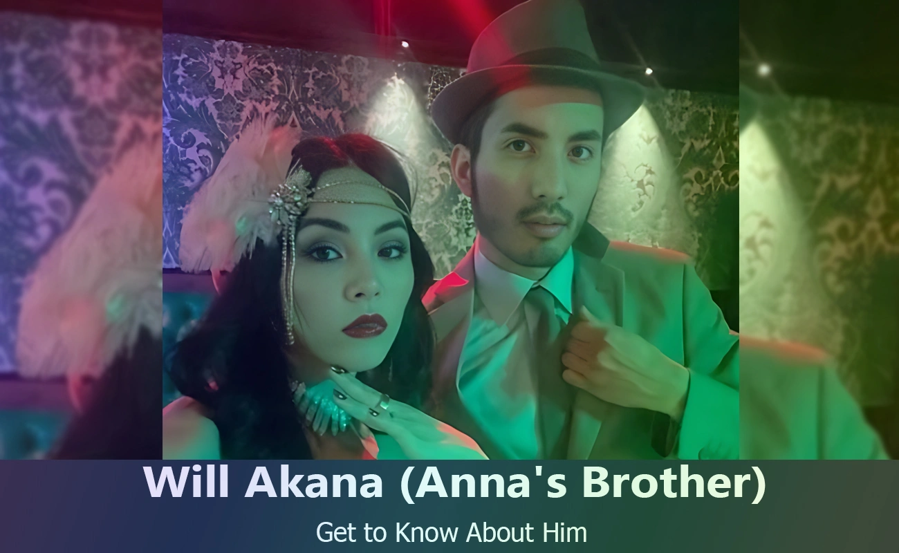 Who Is Will Akana? Meet Anna Akana's Talented Brother | Celebrities ...