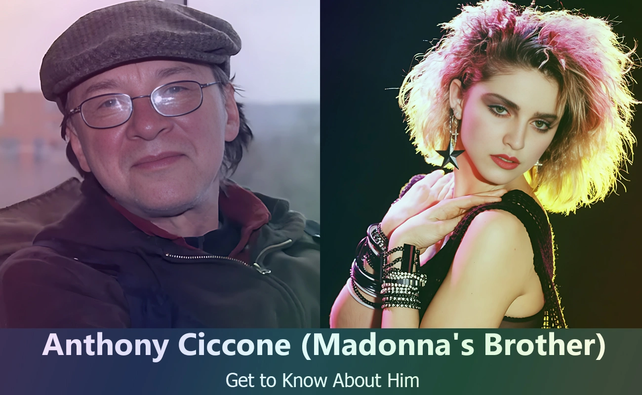 Who Was Anthony Ciccone? Inside the Life of Madonna's Brother | Celebrities InfoSeeMedia