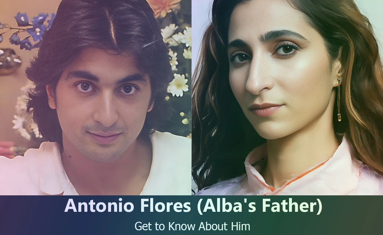 Who Was Antonio Flores? Meet Alba Flores’s Talented Father ...