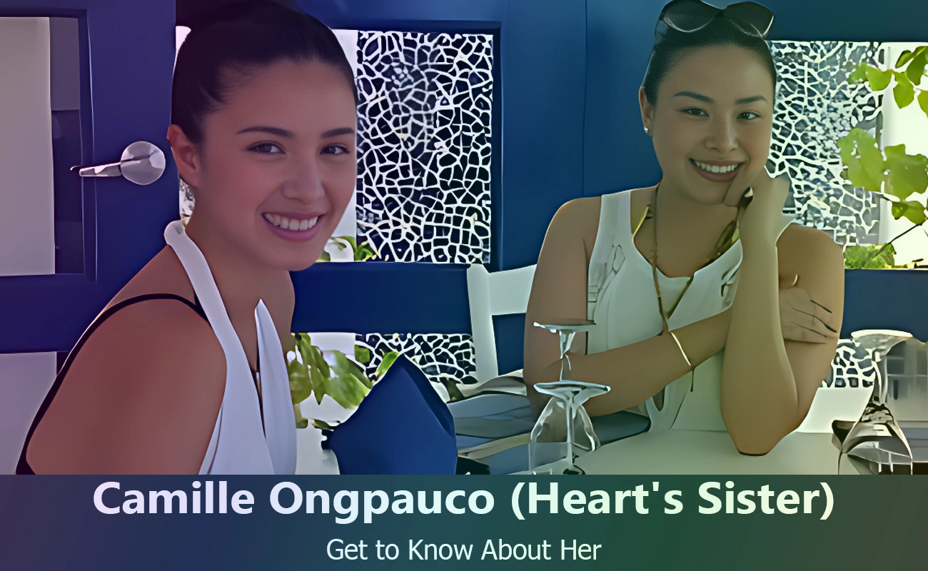Who Is Camille Ongpauco? Meet Heart Evangelista’s Sister and Her Life ...