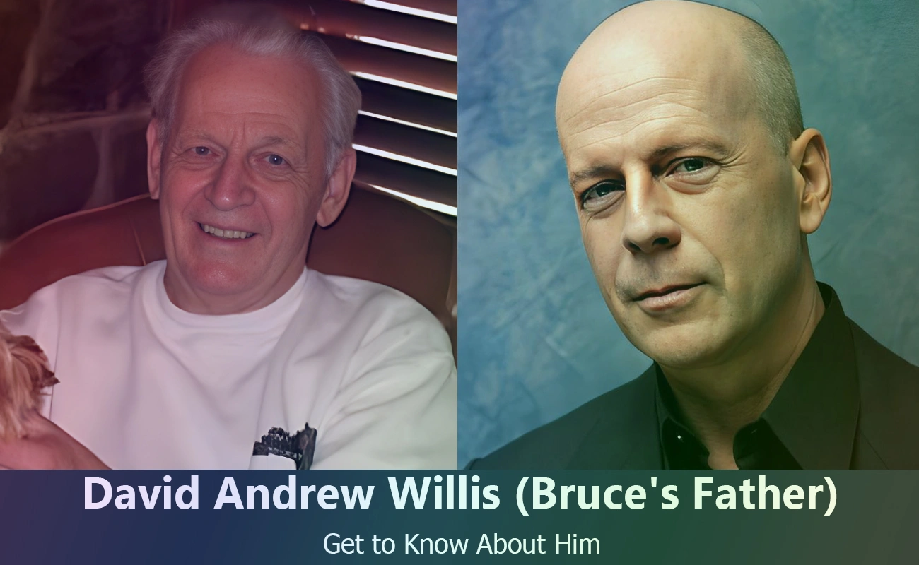David Andrew Willis : The Man Who Shaped Bruce Willis’s Life | Celebrities InfoSeeMedia