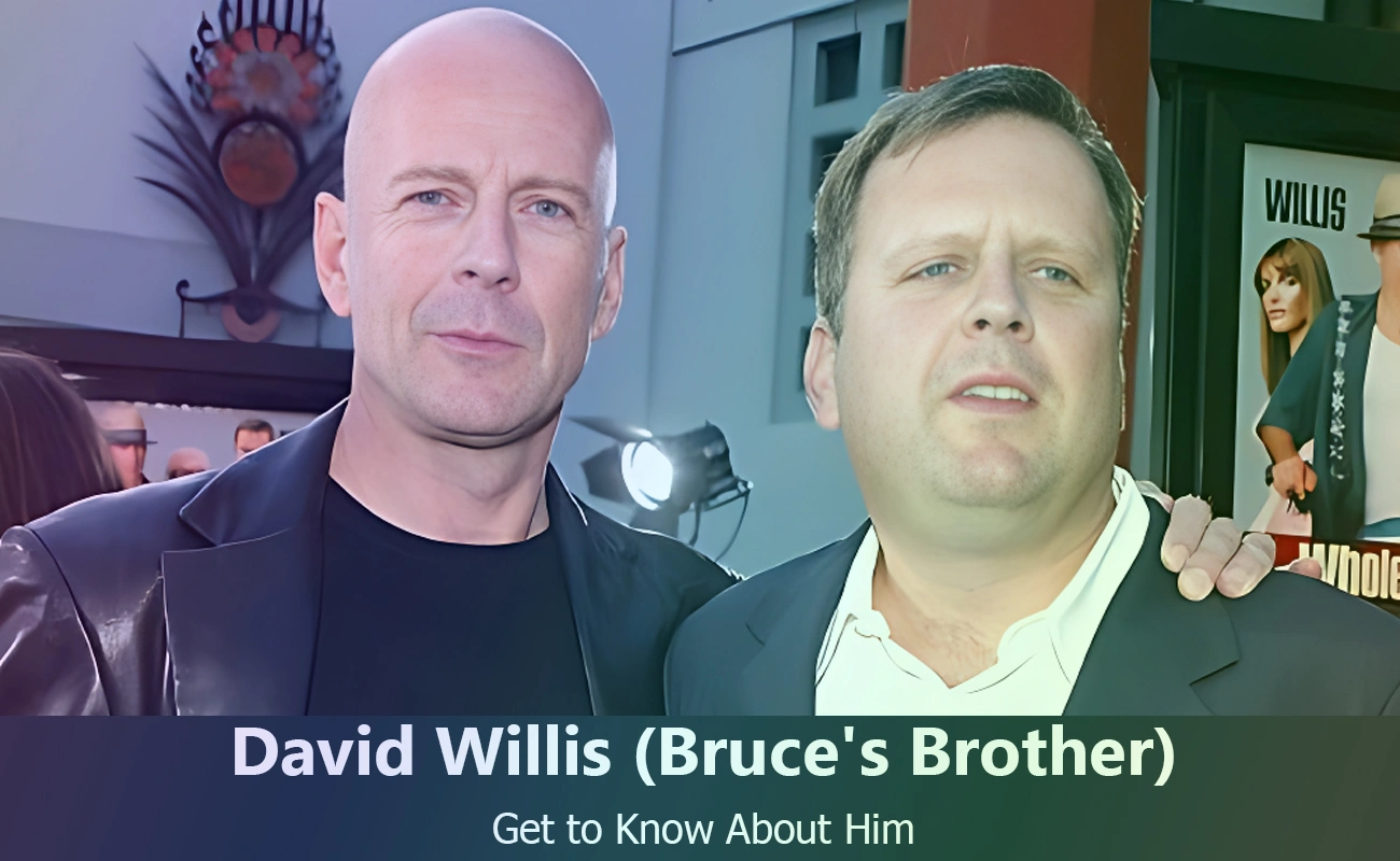 David Willis : The Untold Story of Bruce Willis’s Brother | Celebrities InfoSeeMedia