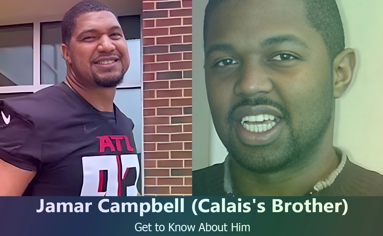 Who Is Jamar Campbell? Meet Calais Campbell's Lesser-Known Brother ...
