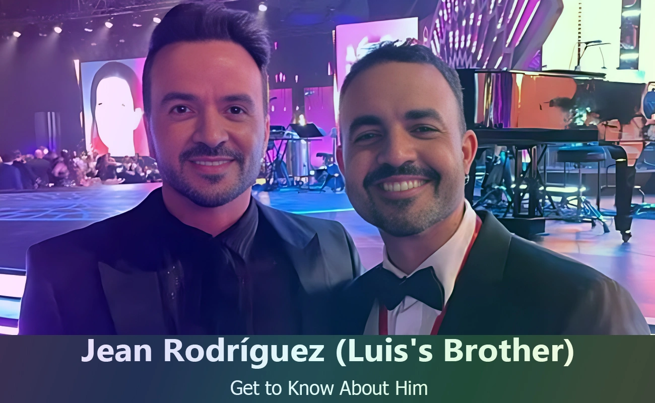 Who Is Jean Rodríguez? Meet Luis Fonsi’s Talented Brother ...