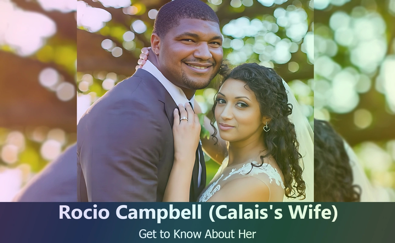 Who Is Rocio Campbell? Meet Calais Campbell's Wife and Learn Her Story ...