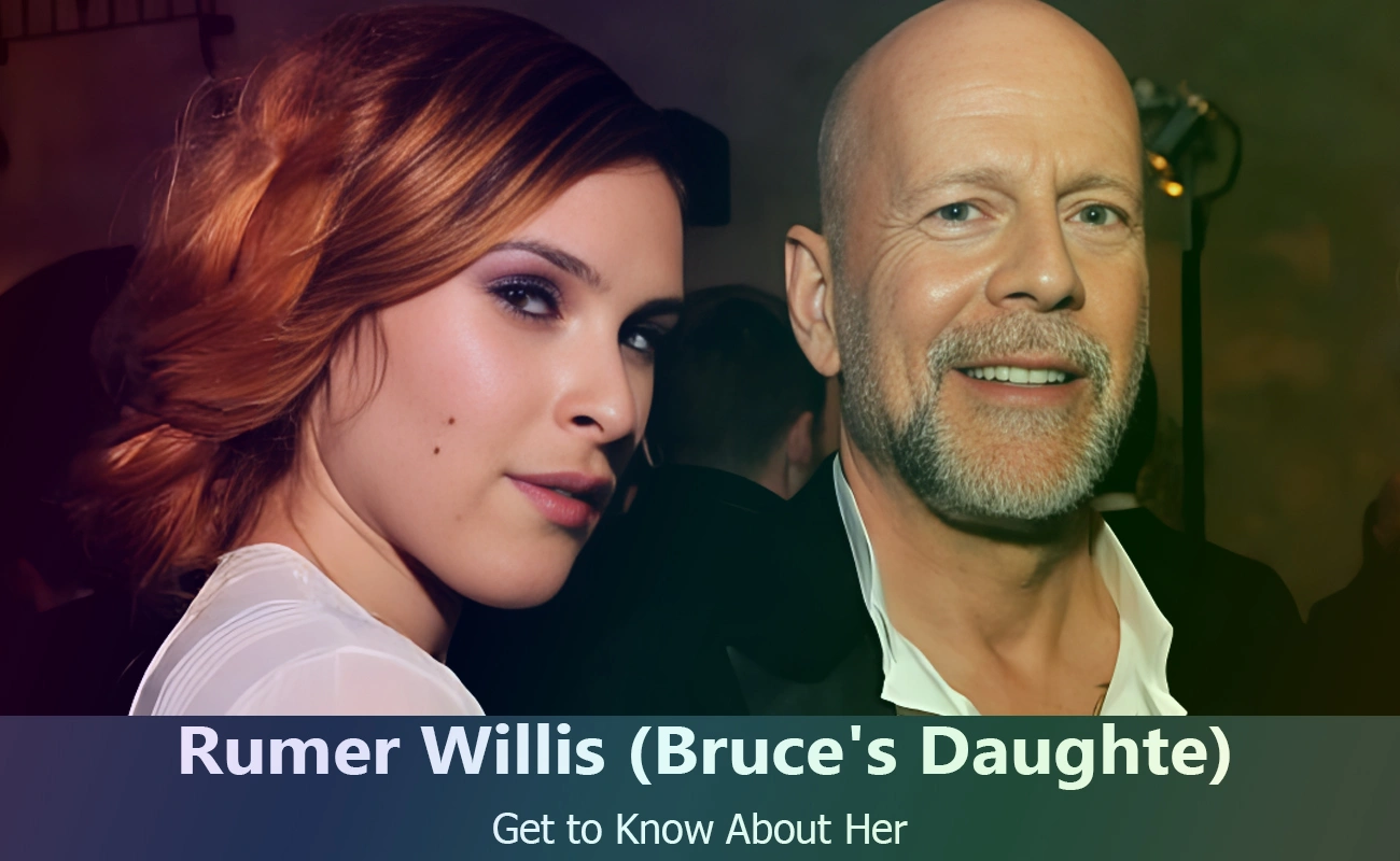Rumer Willis : Meet Bruce Willis’s Daughter & Her Life Story