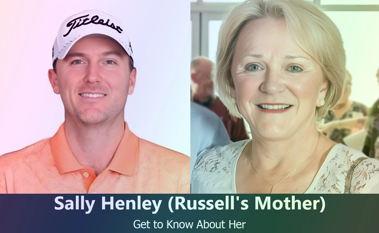 Who Is Sally Henley? Meet Russell Henley’s Mother & Her Life Story ...