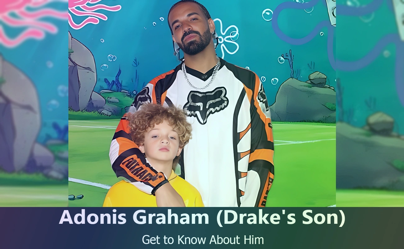 Adonis Graham : Everything You Need to Know About Drake's Son | Celebrities InfoSeeMedia