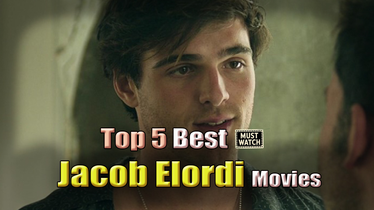Top 6 Jacob Elordi Must Watch Movies | Celebrities InfoSeeMedia