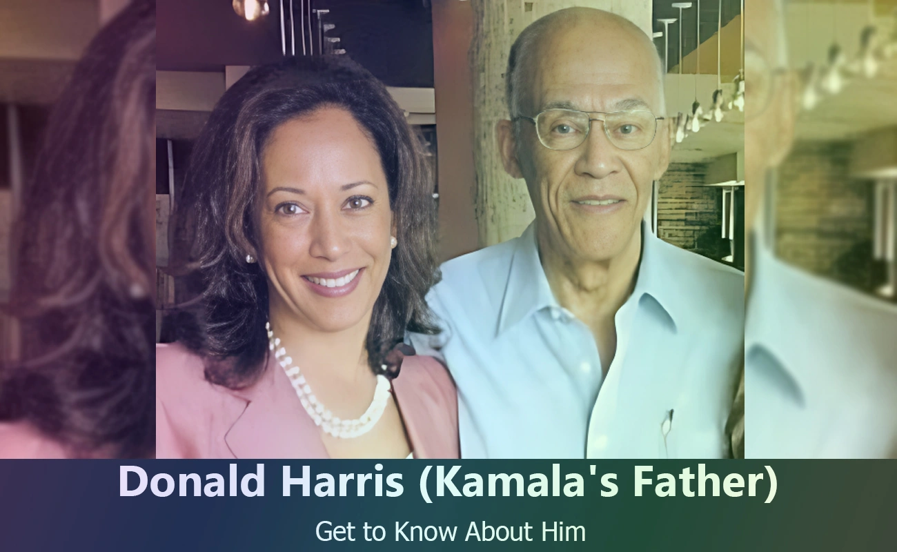 Who Is Donald Harris? Meet Kamala Harris’s Father and His Inspiring ...