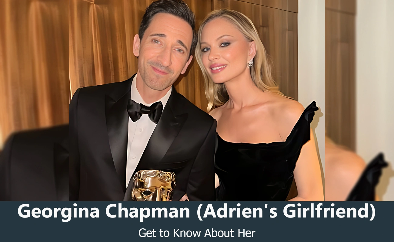 Georgina Chapman : Adrien Brody's Girlfriend - Everything You Need to ...
