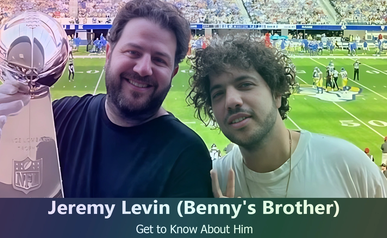 Who Is Jeremy Levin? Meet Benny Blanco’s Brother and His Life Behind ...