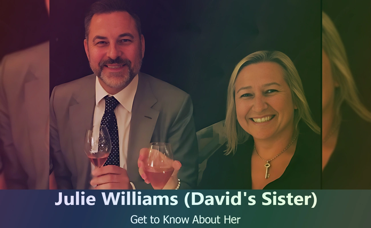 Who Is Julie Williams? Meet David Walliams’s Sister and Learn About Her ...
