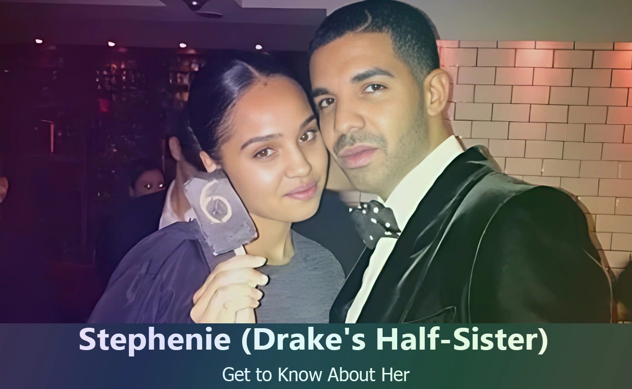 Who Is Stephenie? Meet Drake’s Secret Half-Sister You Didn’t Know About ...