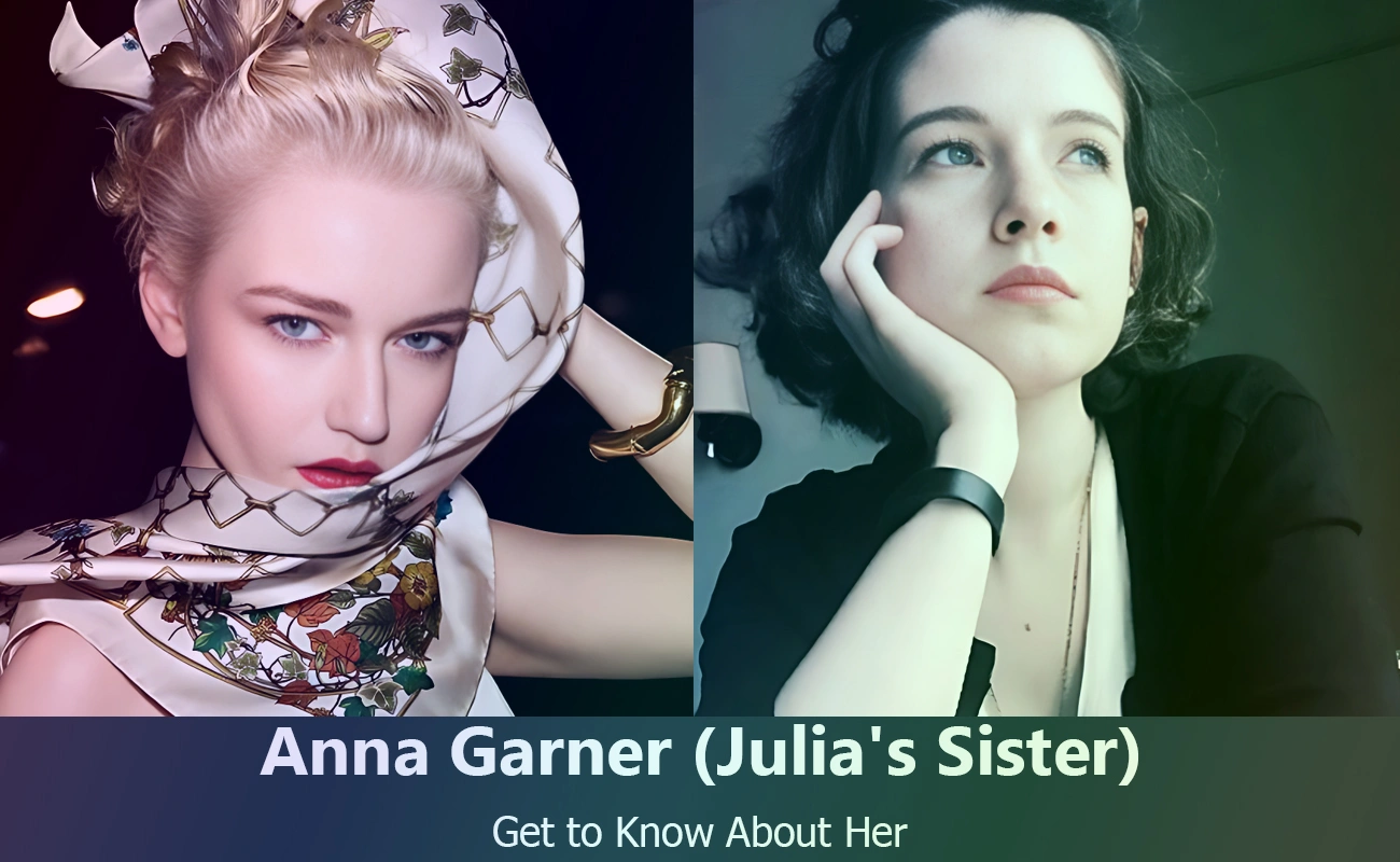 Who Is Anna Garner? Meet Julia Garner's Talented Sister | Celebrities ...