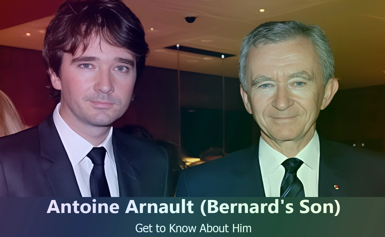 Who Is Antoine Arnault? Bernard Arnault’s Son and LVMH Leader Explained | Celebrities InfoSeeMedia