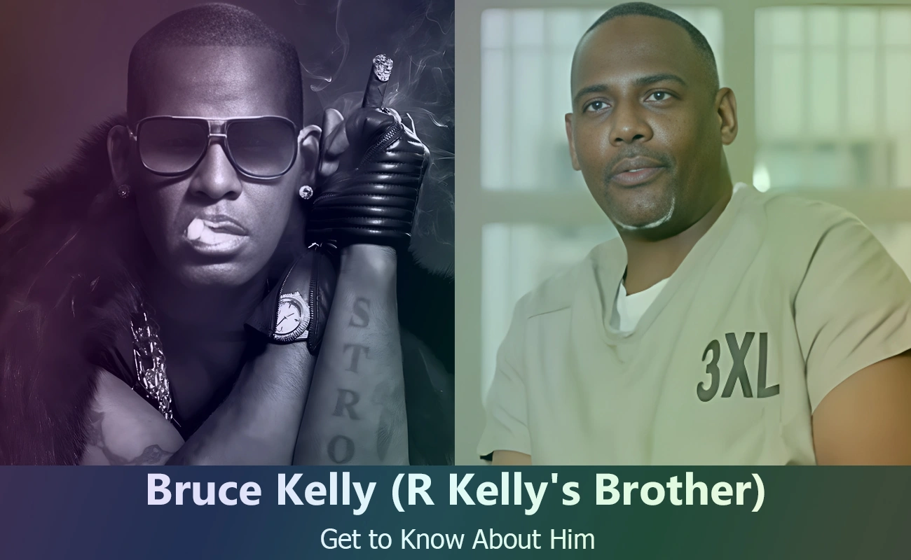 Bruce Kelly : R. Kelly's Brother – Untold Facts You Need to Know ...