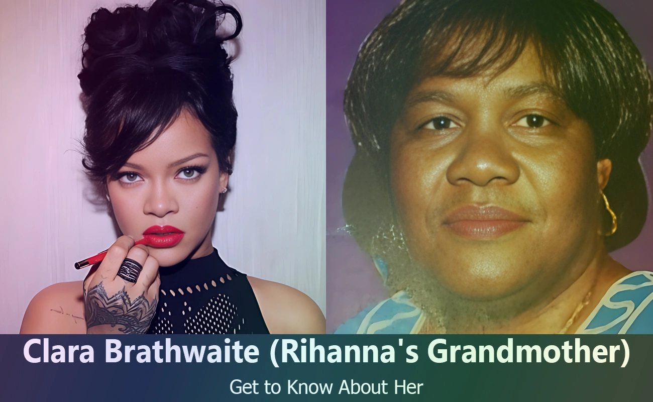 Who Was Clara Brathwaite? Inside Rihanna’s Beloved Grandmother’s Life ...
