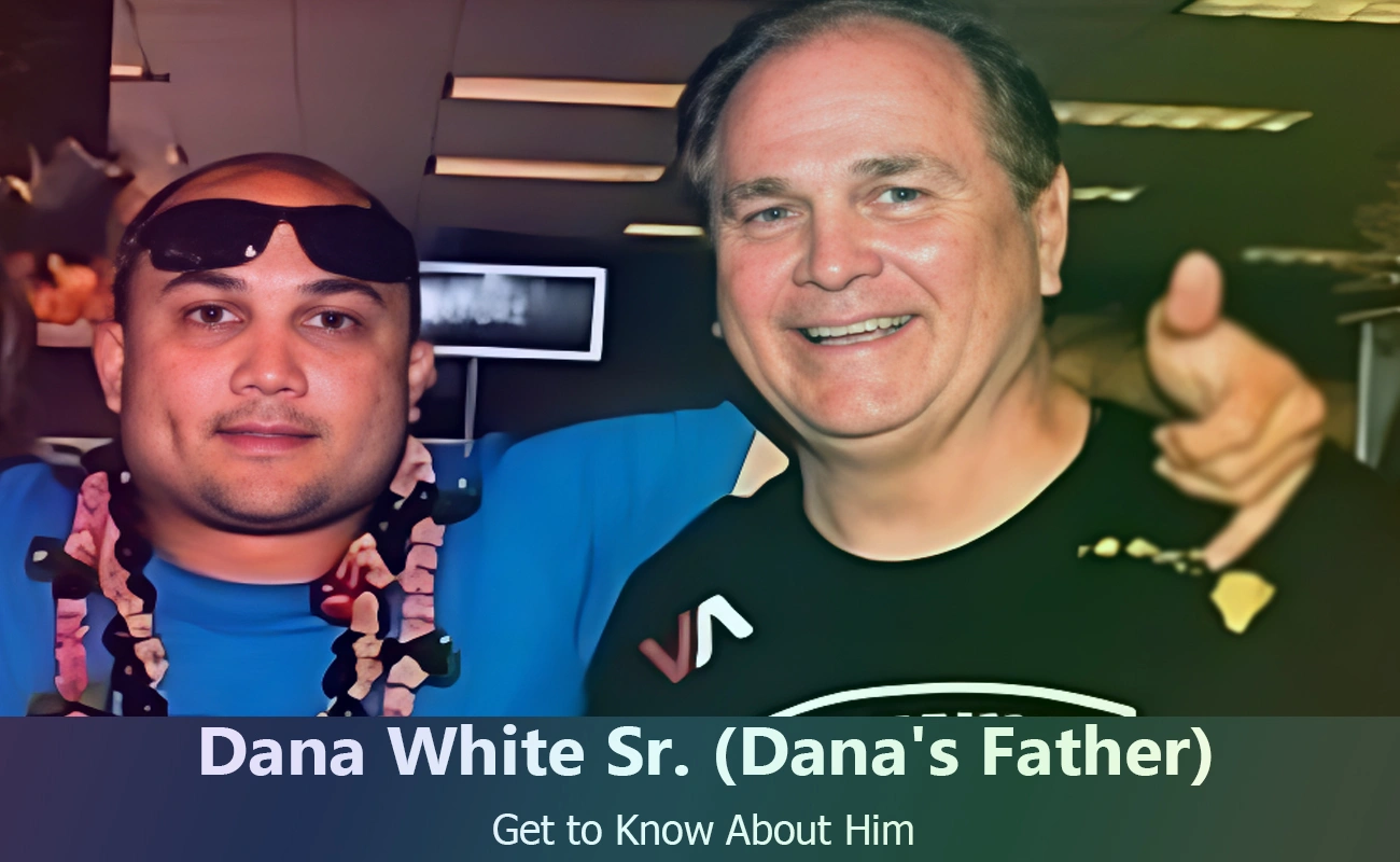 Who Is Dana White Sr.? Facts About Dana White’s Father You Should Know ...