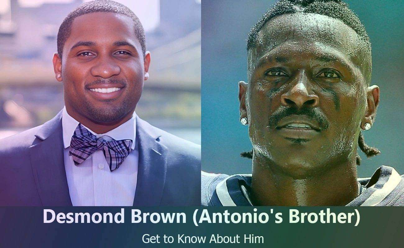 Who Is Desmond Brown? Meet Antonio Brown’s Brother and Former Football ...