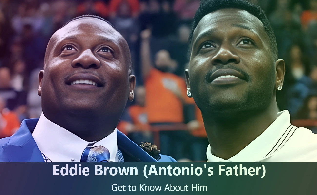 Who Is Eddie Brown? Inside the Life of Antonio Brown’s Father and Football Legend | Celebrities ...
