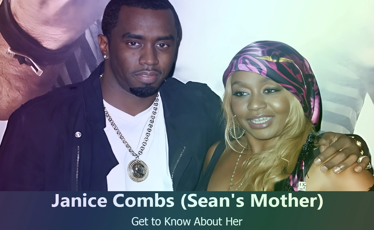 Janice Combs : The Woman Behind Sean Combs' Success | Everything You ...
