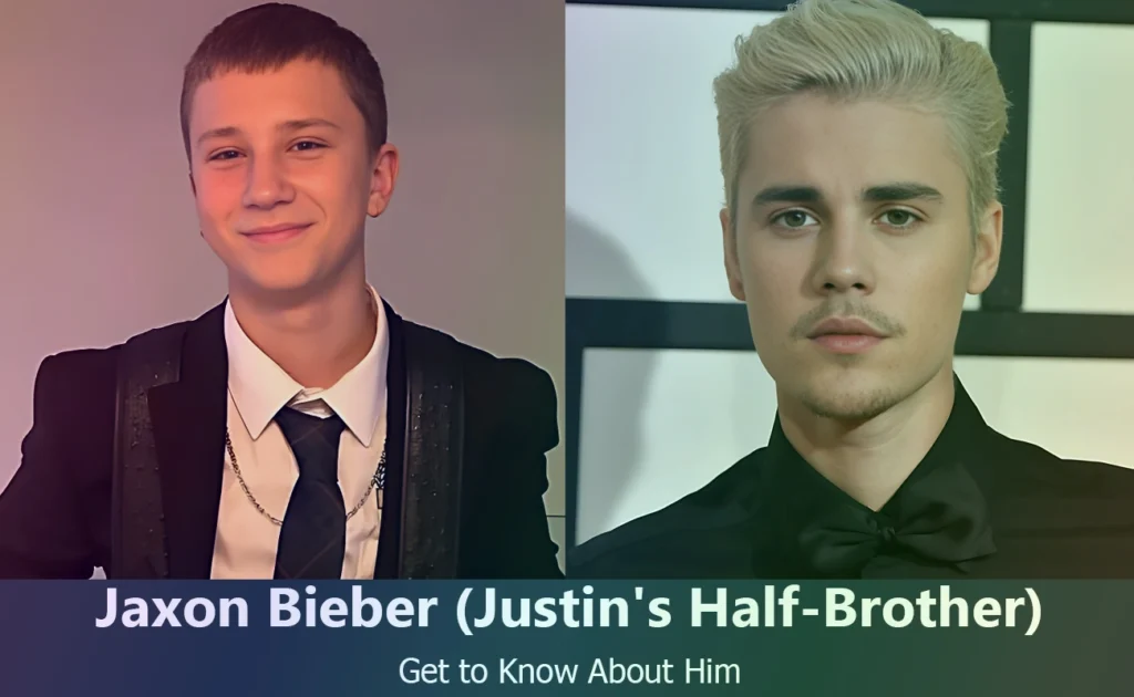 Who Is Jaxon Bieber? Justin Bieber’s Half-Brother You Should Know About | Celebrities InfoSeeMedia