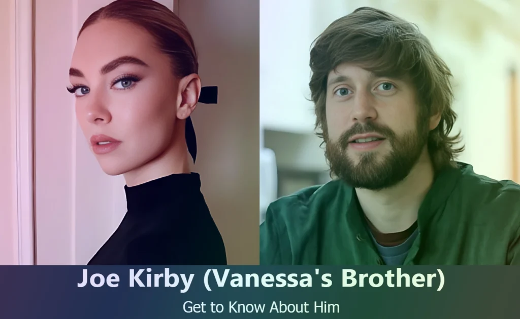 Who Is Joe Kirby? Meet Vanessa Kirby's Brilliant Brother in Education | Celebrities InfoSeeMedia