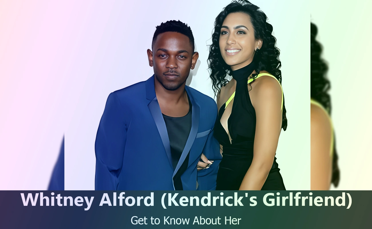 Who Is Whitney Alford? Kendrick Lamar's Fiancée and Mother of His Kids ...