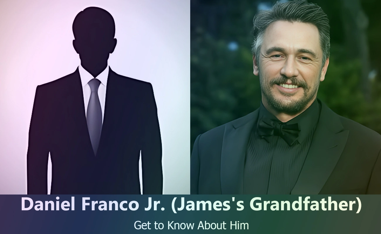Who Was Daniel Franco Jr.? Meet James Franco’s Grandfather with ...