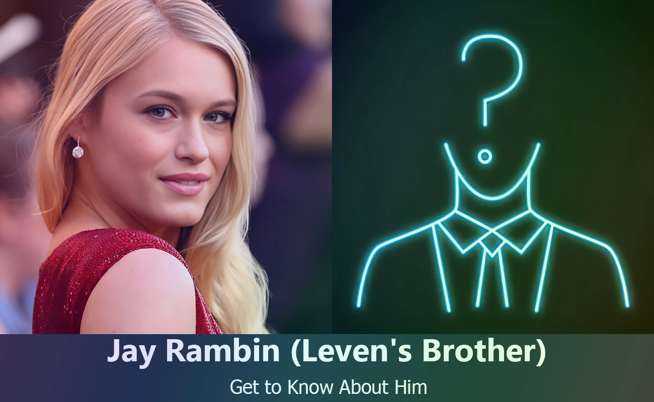 Who Is Jay Rambin? Everything to Know About Leven Rambin’s Brother ...