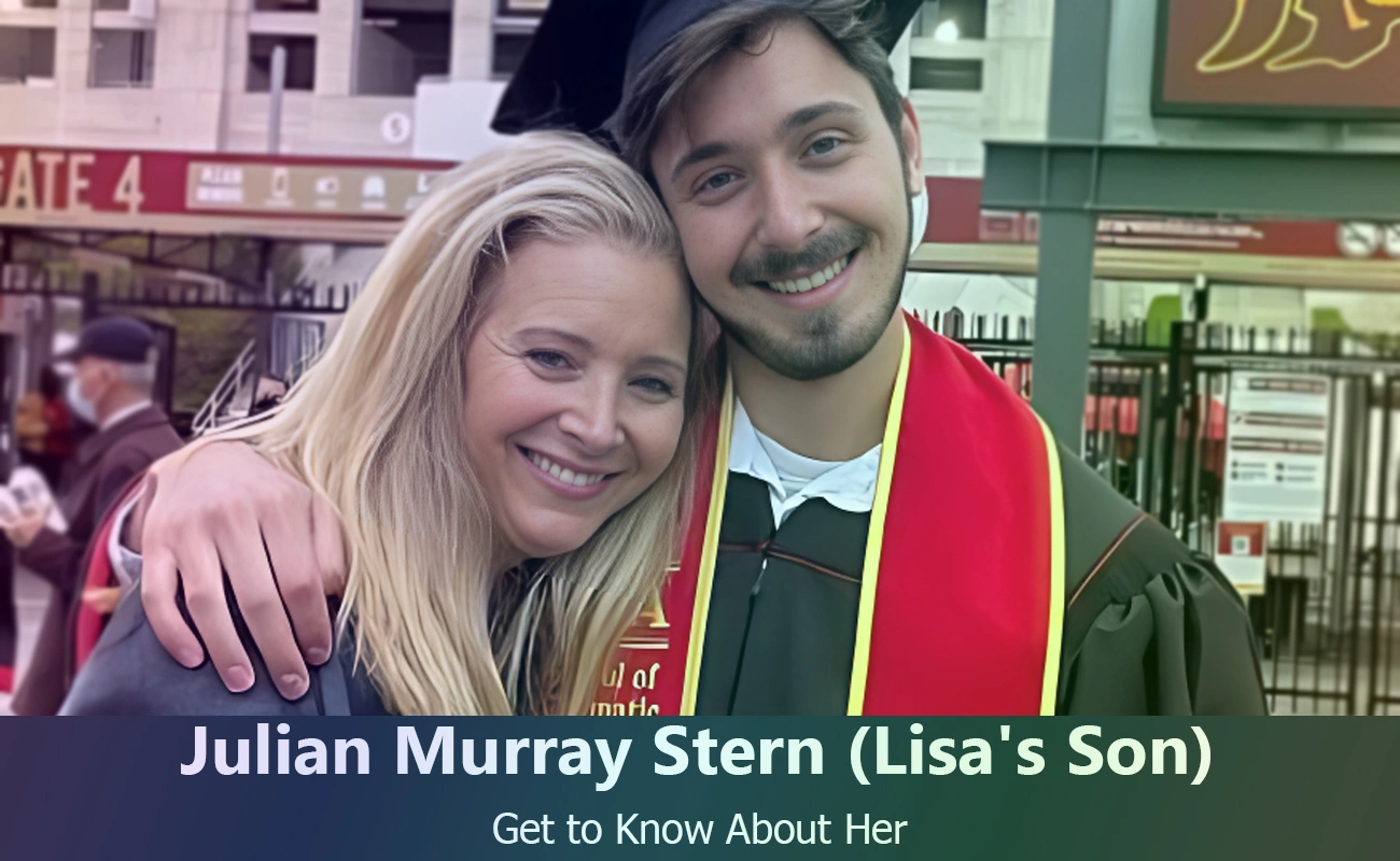 Who Is Julian Murray Stern? Inside Lisa Kudrow’s Son’s Life and Career ...