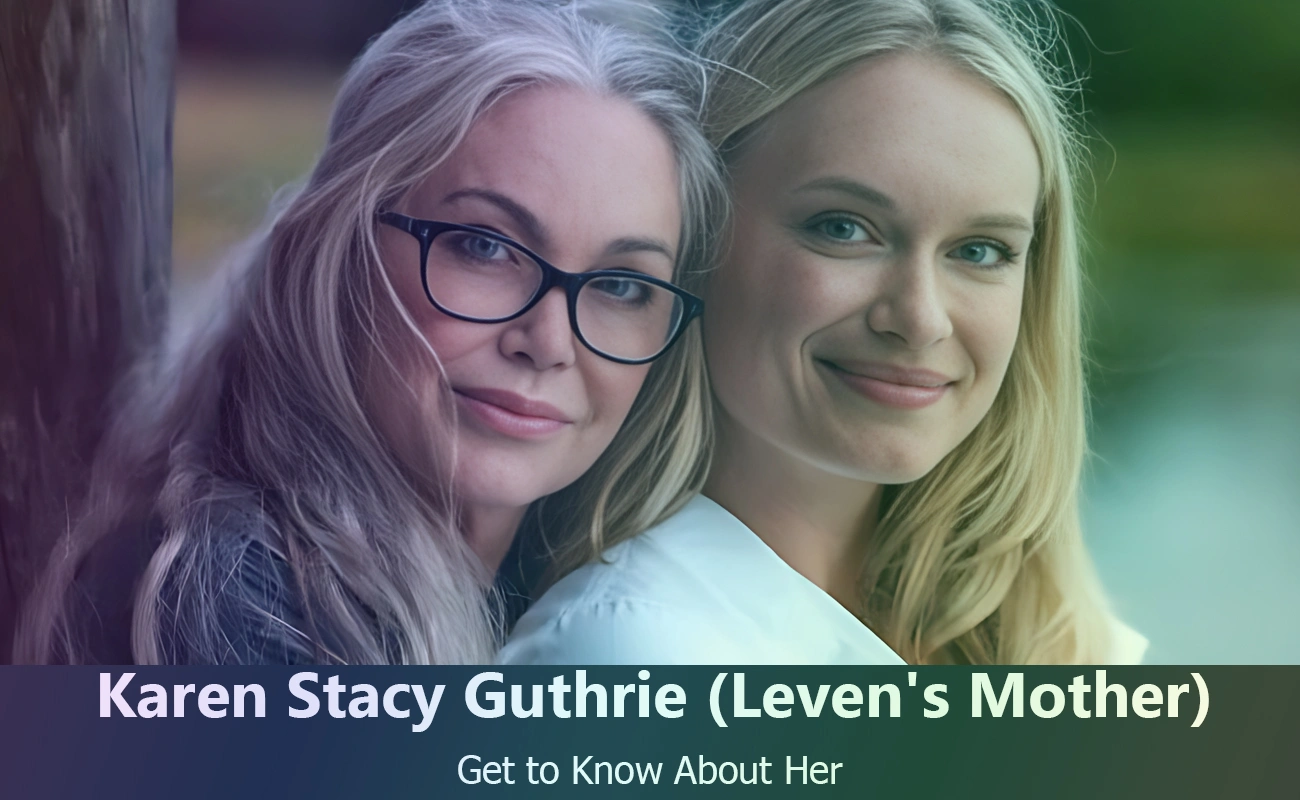 Who Is Karen Stacy Guthrie? Meet Leven Rambin’s Mom and Her Story ...