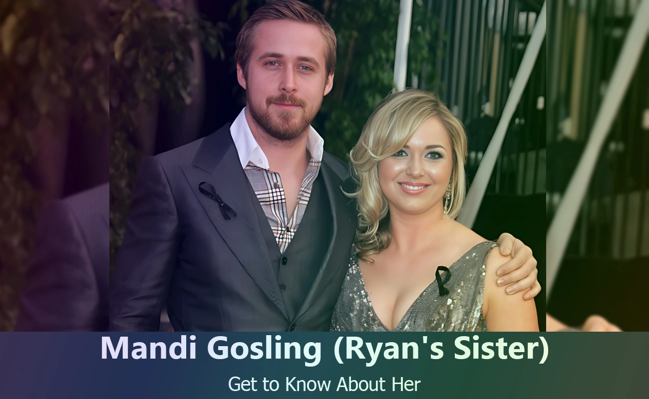 Who Is Mandi Gosling? Meet Ryan Gosling’s Sister and Her Amazing Life ...