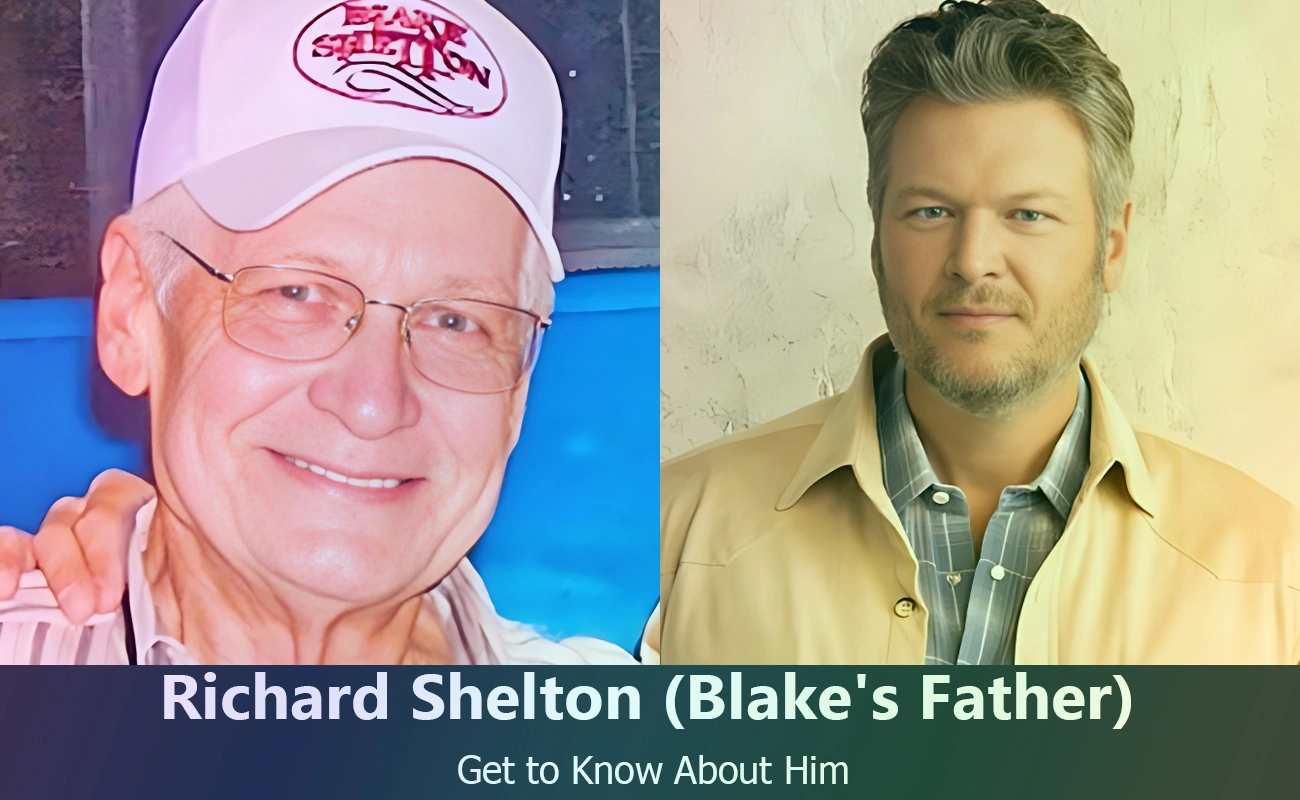 Who Was Richard Shelton? Meet Blake Shelton’s Father and His Inspiring ...