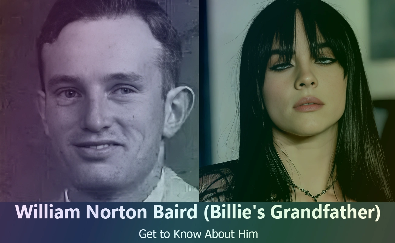 Who Was William Norton Baird? Meet Billie Eilish’s Grandfather and His Hidden Legacy ...