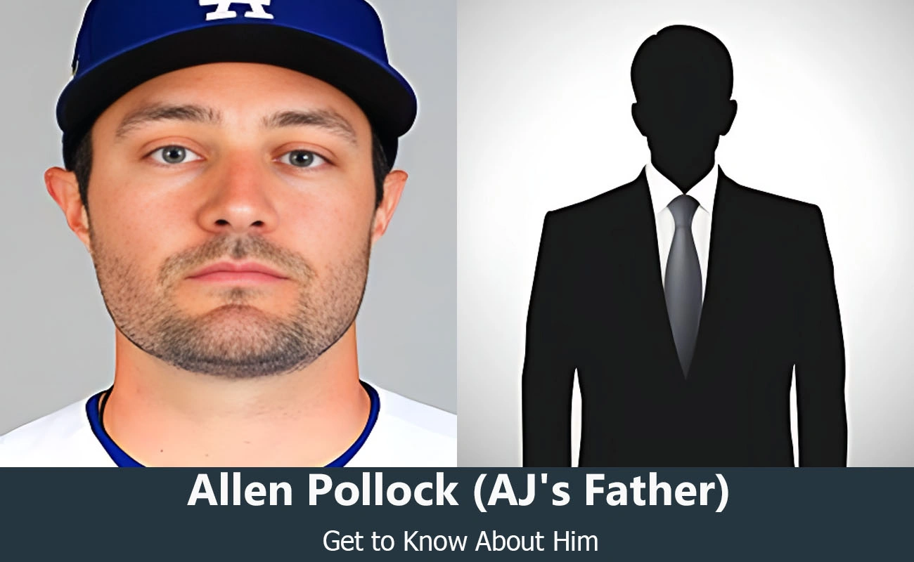 Who Is Allen Pollock? Meet AJ Pollock’s Father and His Biggest ...