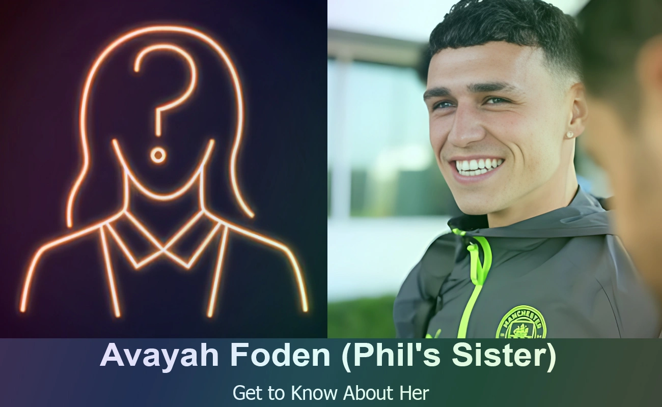 Who Is Avayah Foden? Meet Phil Foden’s Youngest Sister | Celebrities ...