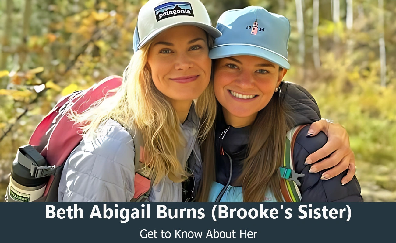 Who Is Beth Abigail Burns? Meet Brooke Burns’s Private Sister ...