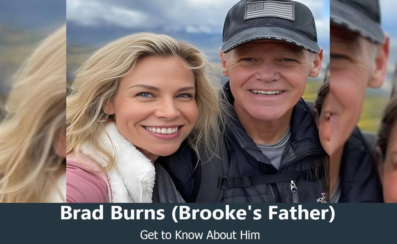 Who Is Brad Burns? Meet Brooke Burns's Father and Learn About His Life ...