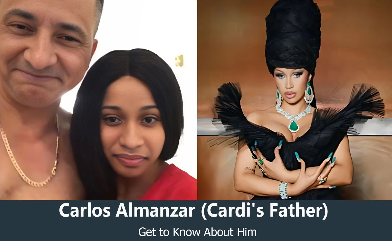 Who Is Carlos Almanzar? Meet Cardi B’s Father and Know His Story