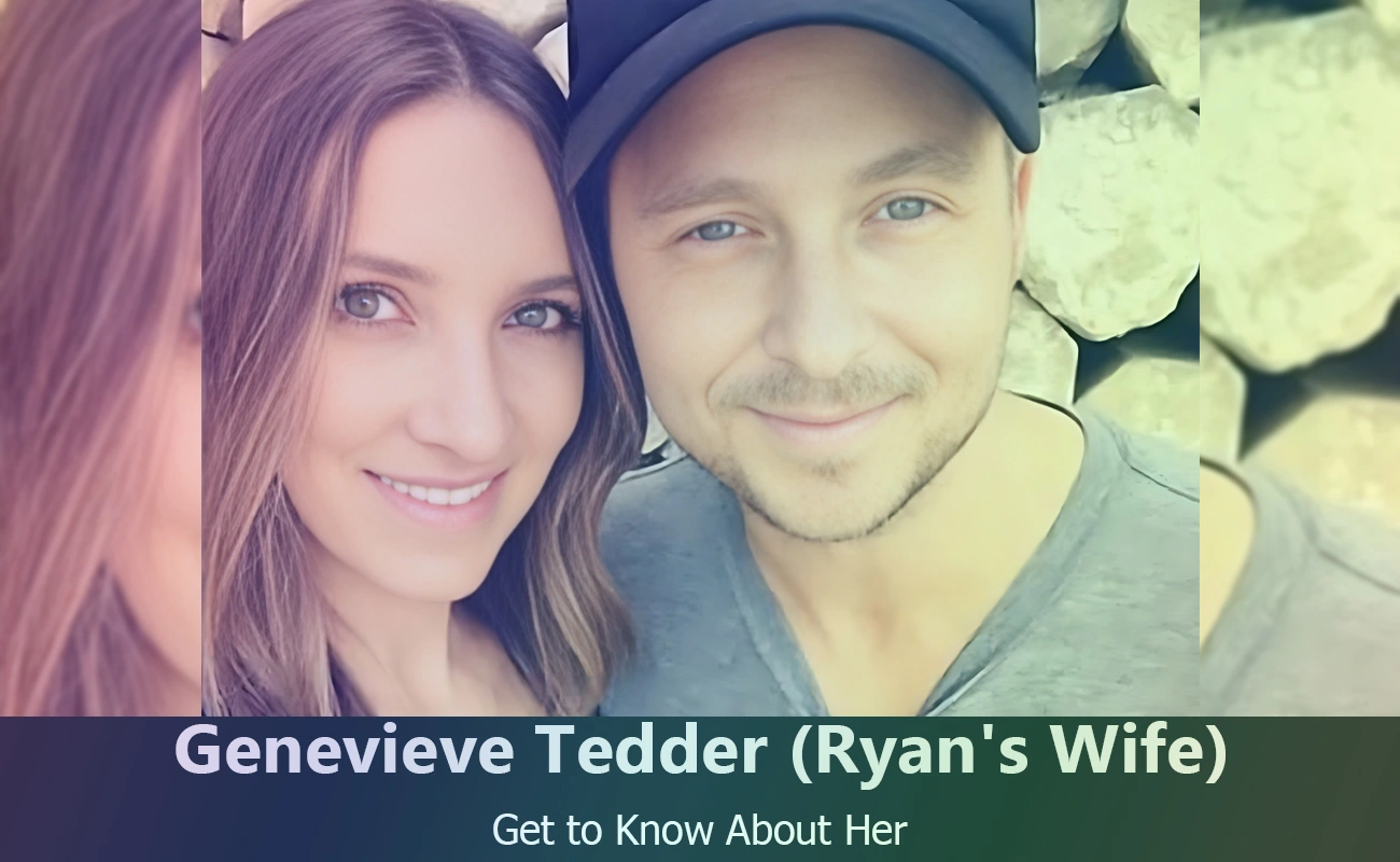 Who Is Genevieve Tedder? Meet Ryan Tedder’s Wife, Photographer, and Quiet Inspiration ...