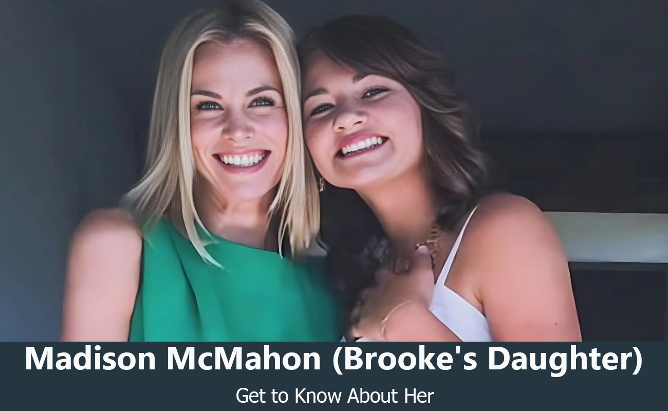 Who Is Madison Elizabeth McMahon? Meet Brooke Burns's Daughter and ...