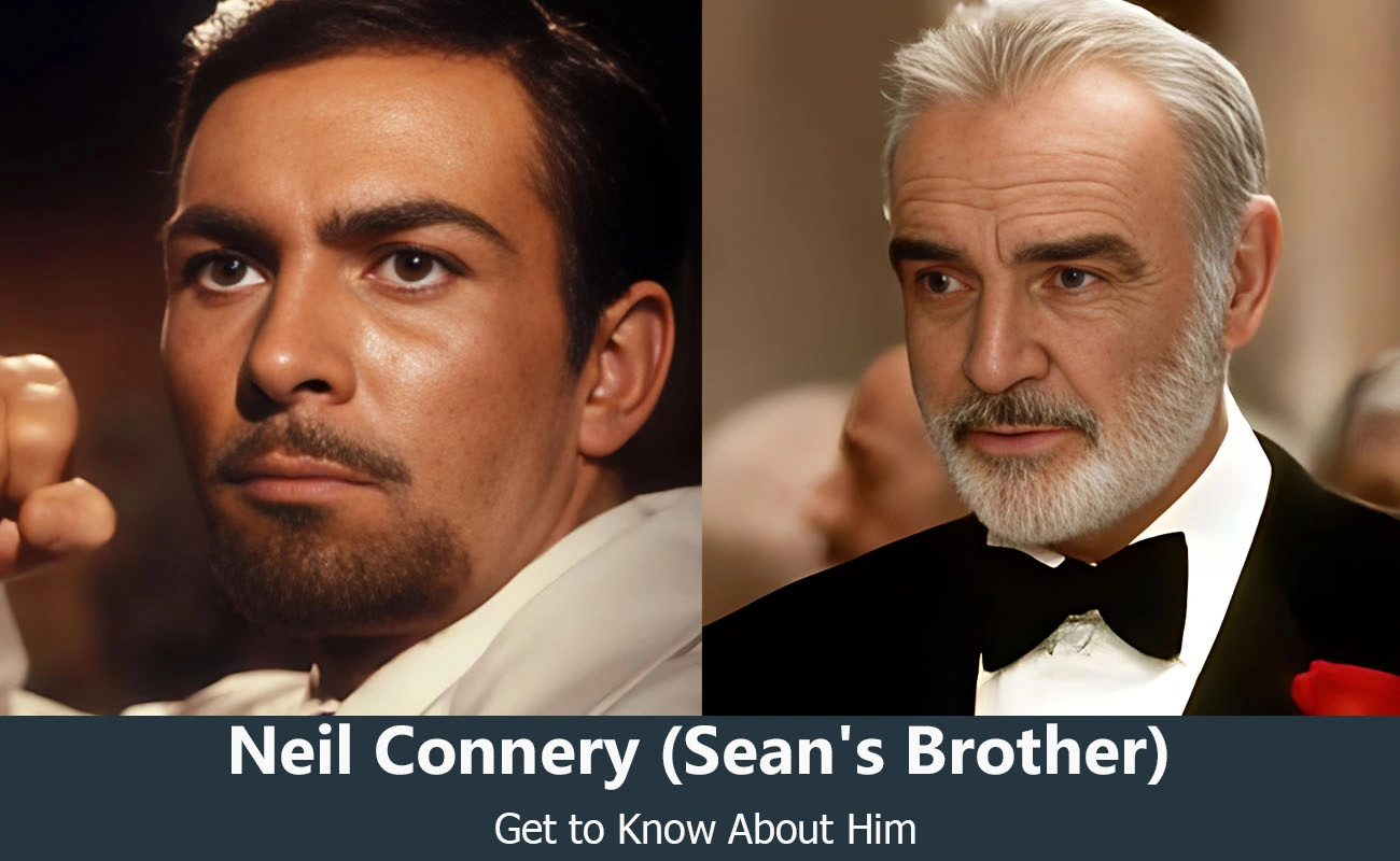 Who Was Neil Connery? Meet Sean Connery’s Brother with a Surprising ...